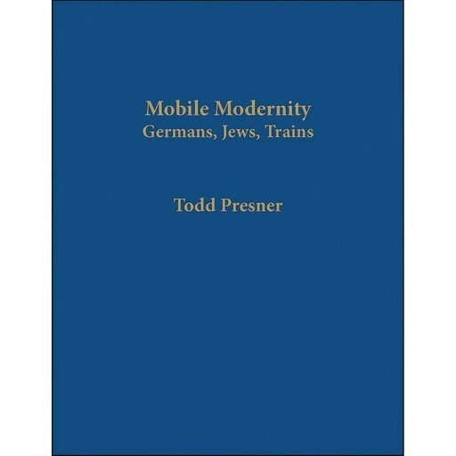 خرید و قیمت کتاب زبان اصلی Mobile Modernity اثر Todd Samuel Presner | ترب