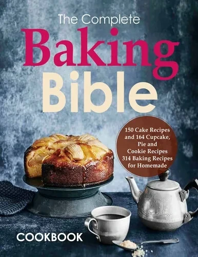 خرید و قیمت The Complete Baking Bible Cookbook, 150 Cake Recipes and ...