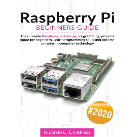 خرید و قیمت دانلود کتاب Raspberry Pi Beginners Guide The Ultimate Raspberry Pi 4 Setup