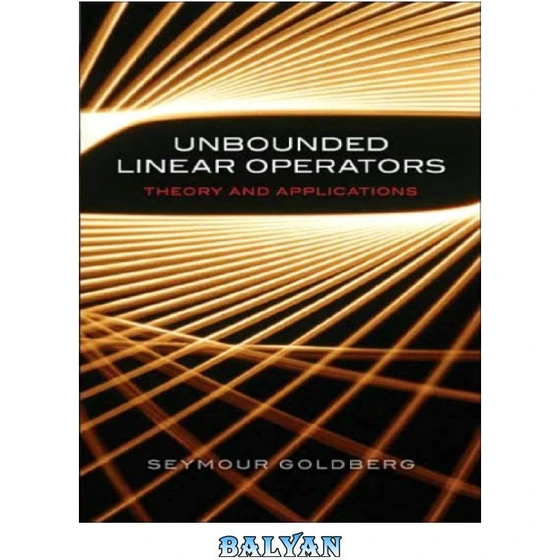 خرید و قیمت دانلود کتاب Unbounded Linear Operators Theory And Applications ترب