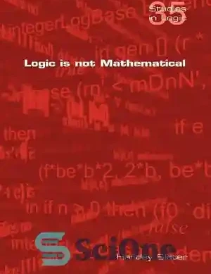خرید و قیمت دانلود کتاب Logic Is Not Mathematical - منطق ریاضی نیست | ترب