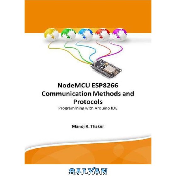 خرید و قیمت دانلود کتاب Nodemcu Esp8266 Communication Methods And Protocols Programming With