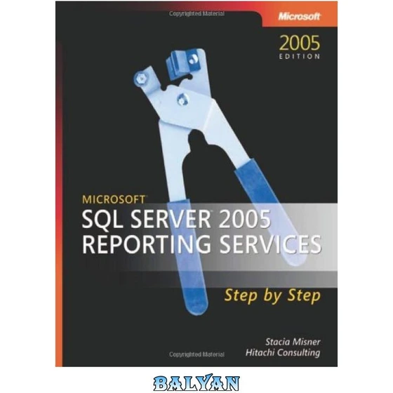 خرید و قیمت دانلود کتاب Microsoft Sql Server 2005 Reporting Services Step By Step Step By Step