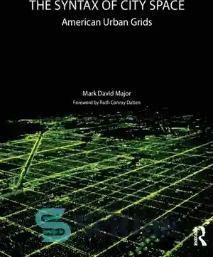 خرید و قیمت دانلود کتاب The Syntax of City Space: American Urban Grids ...