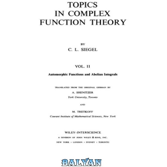 خرید و قیمت دانلود کتاب Topics In Complex Function Theory Automorphic Functions And Abelian