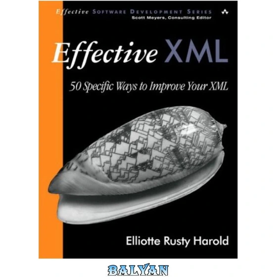 خرید و قیمت دانلود کتاب Effective XML: 50 Specific Ways to Improve Your XML | ترب