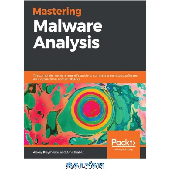 خرید و قیمت دانلود کتاب Mastering Malware Analysis ا تسلط بر تجزیه و تحلیل بدافزار | ترب