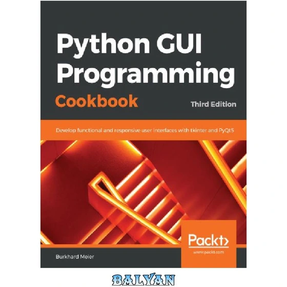 خرید و قیمت دانلود کتاب Python GUI Programming Cookbook: Develop functional and responsive user ...
