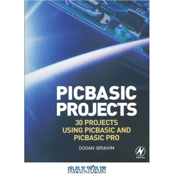 خرید و قیمت دانلود کتاب PIC Basic Projects: 30 Projects using PIC Basic and PIC Basic Pro | ترب