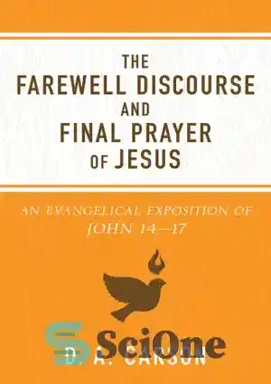 خرید و قیمت دانلود کتاب The farewell discourse and final prayer of ...