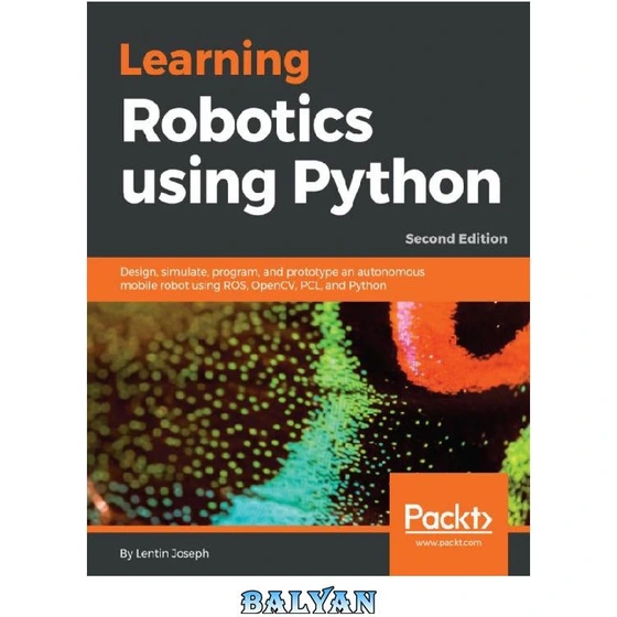 خرید و قیمت دانلود کتاب Learning Robotics Using Python Design