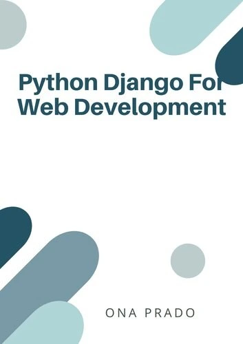 خرید و قیمت دانلود کتاب Python Django For Web Development Build Web Applications In Python