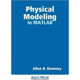 خرید و قیمت دانلود کتاب Physical Modeling in MATLAB | ترب