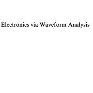 خرید و قیمت دانلود کتاب Electronics via Waveform Analysis ویرایش 1 | ترب