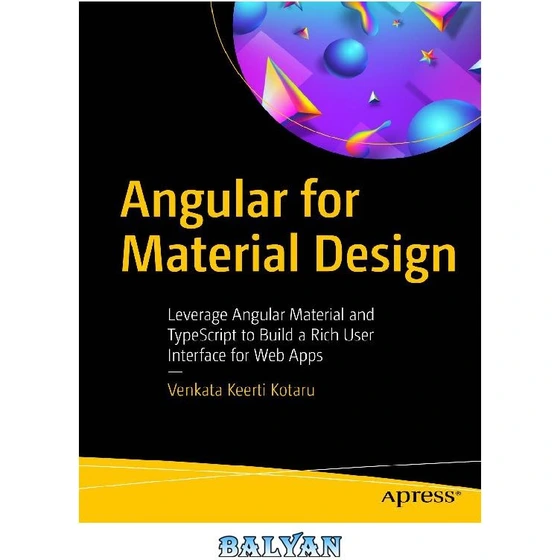 خرید و قیمت دانلود کتاب Angular For Material Design Leverage Angular Material And Typescript To