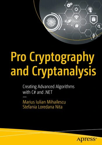 خرید و قیمت دانلود کتاب Pro Cryptography and Cryptanalysis: Creating Advanced Algorithms with C# ...