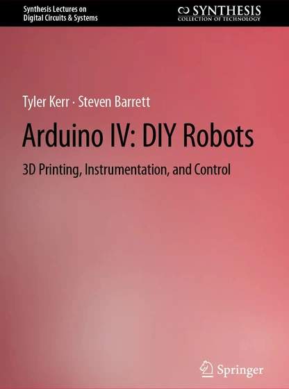 خرید و قیمت دانلود کتاب Arduino Iv Diy Robots 3d Printing Instrumentation And Control 2022 ترب