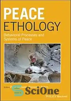 خرید و قیمت دانلود کتاب Peace ethology : behavioral processes and systems of peace - اخلاق شناسی ...