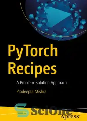 خرید و قیمت دانلود کتاب PyTorch Recipes: A Problem-Solution Approach - دستور العمل های PyTorch ...