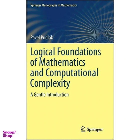 خرید و قیمت کتاب Logical Foundations Of Mathematics And Computational Complexity اثر Pavel