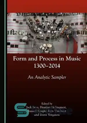 خرید و قیمت دانلود کتاب Form and Process in Music, 13002014: An ...