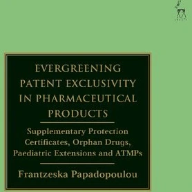 خرید و قیمت دانلود کتاب Evergreening Patent Exclusivity in ...