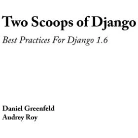 خرید و قیمت دانلود کتاب Two Scoops of Django: Best Practices For Django 1.6 ویرایش 2 | ترب