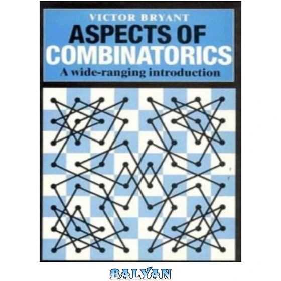 خرید و قیمت دانلود کتاب Aspects of Combinatorics: A Wide-ranging Introduction | ترب