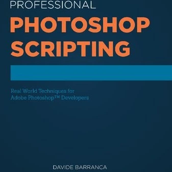 خرید و قیمت دانلود کتاب PS-Scripting – Professional Photoshop Scripting 2021 ا کتاب انگلیسی PS ...