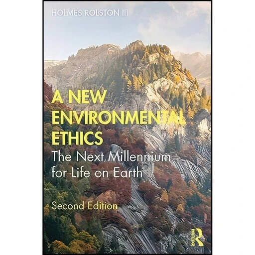 خرید و قیمت کتاب زبان اصلی A New Environmental Ethics اثر Holmes ...