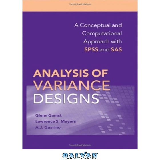 خرید و قیمت دانلود کتاب Analysis Of Variance Designs A Conceptual And Computational Approach