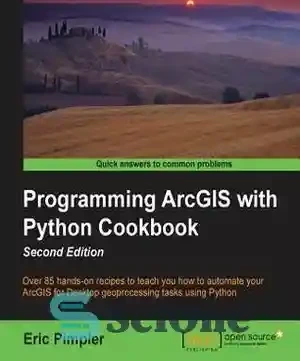خرید و قیمت دانلود کتاب Programming ArcGIS with Python Cookbook - برنامه نویسی ArcGIS با کتاب ...