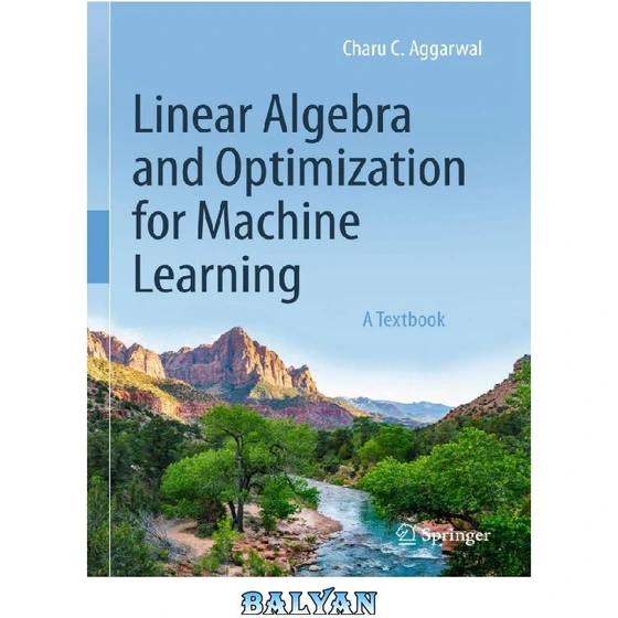 خرید و قیمت دانلود کتاب Linear Algebra and Optimization for Machine Learning: A Textbook | ترب