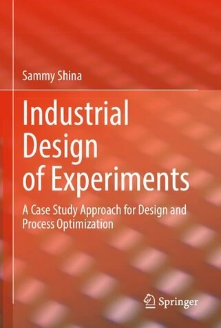 خرید و قیمت دانلود کتاب Industrial Design of Experiments: A Case Study ...
