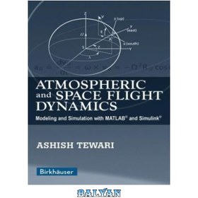خرید و قیمت دانلود کتاب Atmospheric and Space Flight Dynamics: Modeling and Simulation with ...