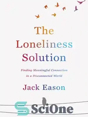خرید و قیمت دانلود کتاب The Loneliness Solution - راه حل تنهایی | ترب