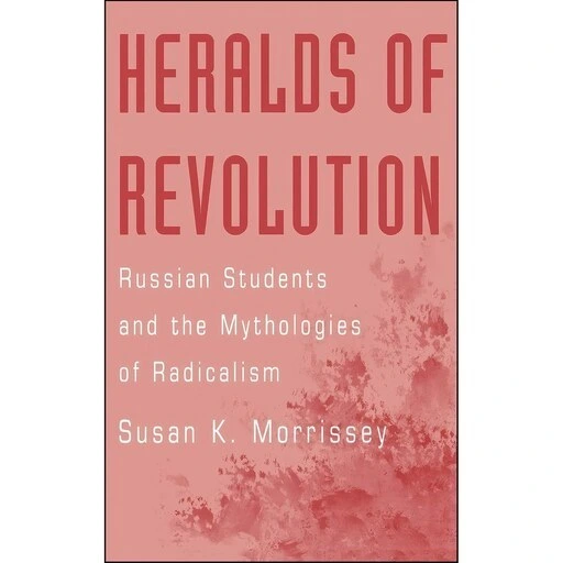 خرید و قیمت کتاب زبان اصلی Heralds of Revolution اثر Susan K Morrissey ...