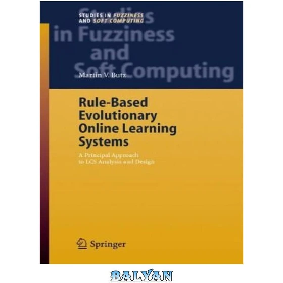 خرید و قیمت دانلود کتاب Rule-Based Evolutionary Online Learning Systems: A Principled Approach ...