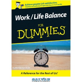 خرید و قیمت دانلود کتاب Work / Life Balance For Dummies | ترب
