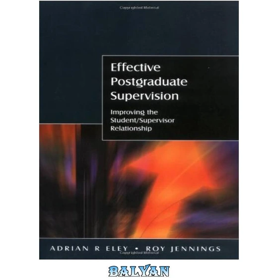 خرید و قیمت دانلود کتاب Effective Postgraduate Supervision: Improving the Student/Supervisor ...
