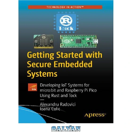 خرید و قیمت دانلود کتاب Getting Started With Secure Embedded Systems Developing Iot Systems For