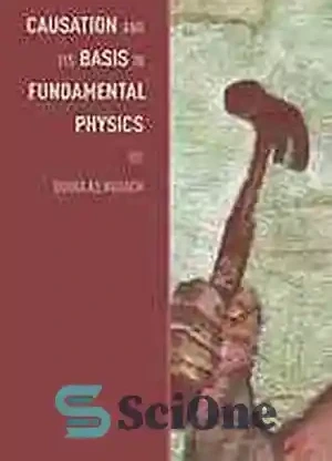 خرید و قیمت دانلود کتاب Causation and its basis in fundamental physics – علیت و مبنای آن در ...