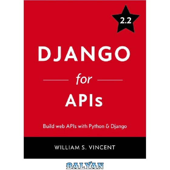 خرید و قیمت دانلود کتاب Django For Apis Build Web Apis With Python And Django ترب