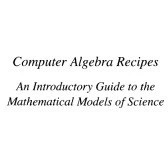خرید و قیمت دانلود کتاب Computer Algebra Recipes: An Introductory Guide ...