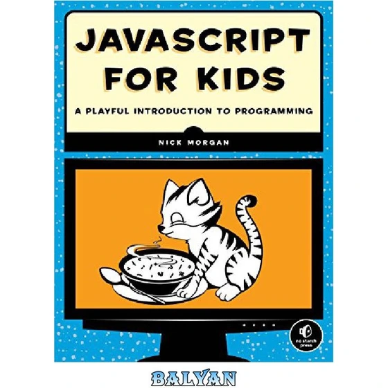 خرید و قیمت دانلود کتاب JavaScript for Kids: A Playful Introduction to ...