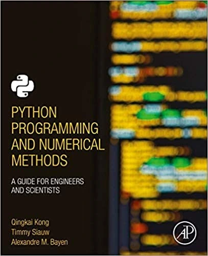 خرید و قیمت دانلود کتاب Python Programming And Numerical Methods A Guide For Engineers And