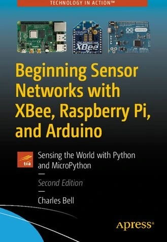 خرید و قیمت دانلود کتاب Beginning Sensor Networks with XBee, Raspberry Pi, and Arduino: Sensing ...
