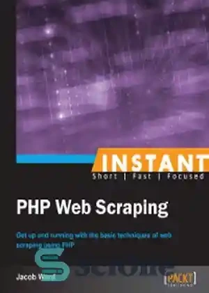 خرید و قیمت دانلود کتاب PHP Web Scraping: Get up and running with the basic techniques of web ...