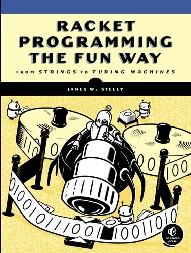 خرید و قیمت دانلود کتاب Racket Programming The Fun Way From Strings To