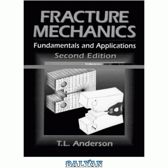 خرید و قیمت دانلود کتاب Fracture mechanics: fundamentals and applications | ترب